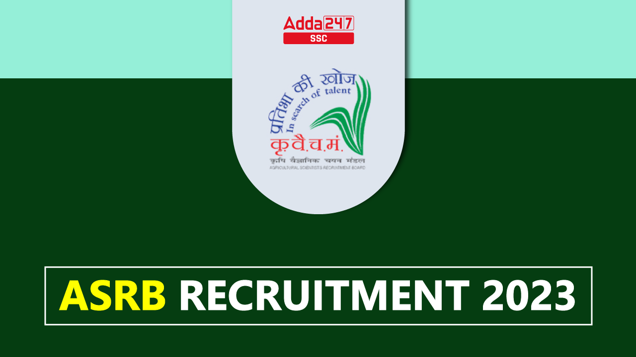 ASRB Recruitment 2023, Apply Online Starts for 368 Vacancies