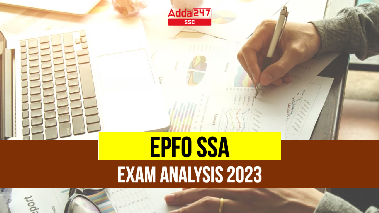 EPFO SSA Exam Analysis 2023, 18th August Exam Overview