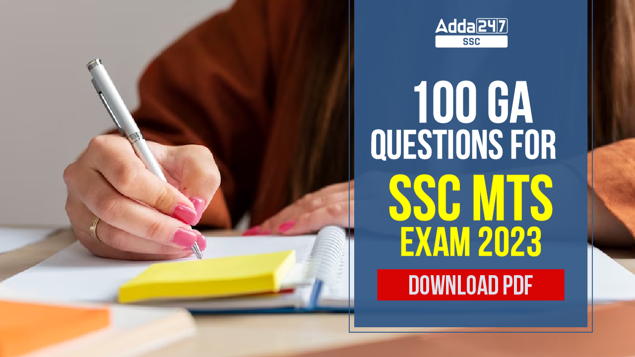 100 GA Questions for SSC MTS Exam 2023 | Download PDF