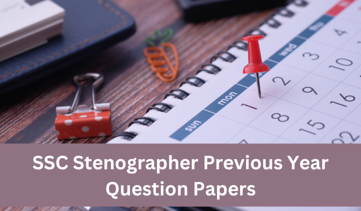 SSC Stenographer Previous Year Question Papers, Download PDF