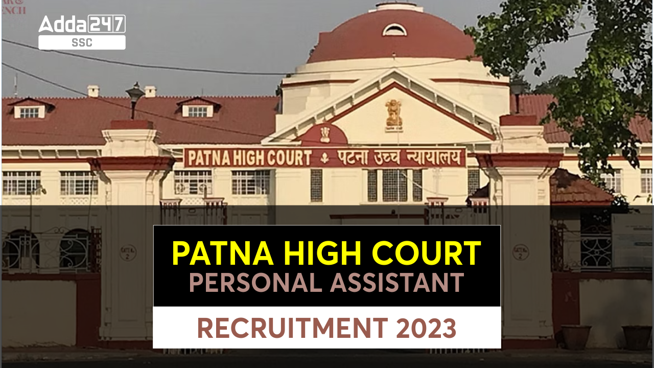 Patna High Court Personal Assistant Recruitment 2023 Out, Apply Online