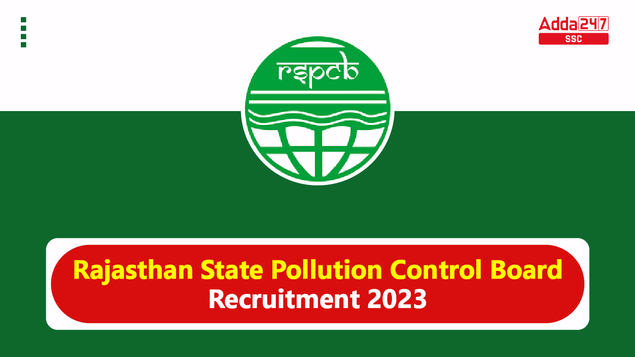 RSPCB Recruitment 2023 for 152 Posts, Apply Online