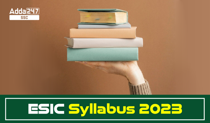 ESIC UDC Syllabus 2023 and Exam Pattern, Download PDF