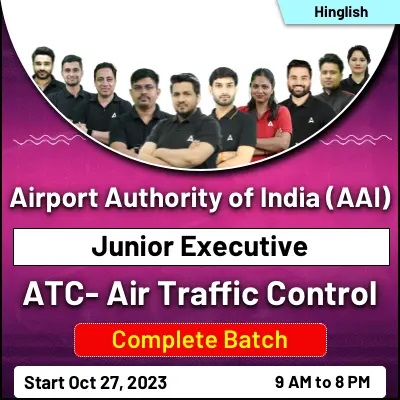 AAI ATC Syllabus 2023, Junior Executive Exam Pattern & PDF