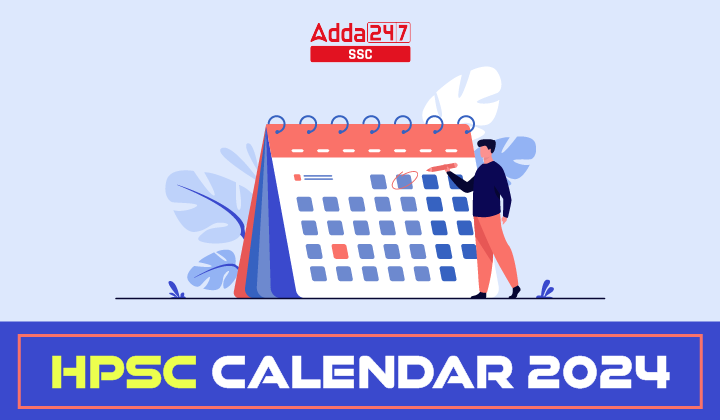 HPSC Exam Calendar 2024 Out, Check Exam Schedule PDF