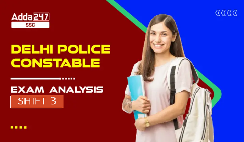 Delhi Police Exam Analysis 14th November 2023, 2nd Shift Exam Overview