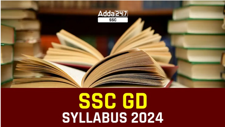 SSC GD Syllabus 2024 and Exam Pattern for Constable