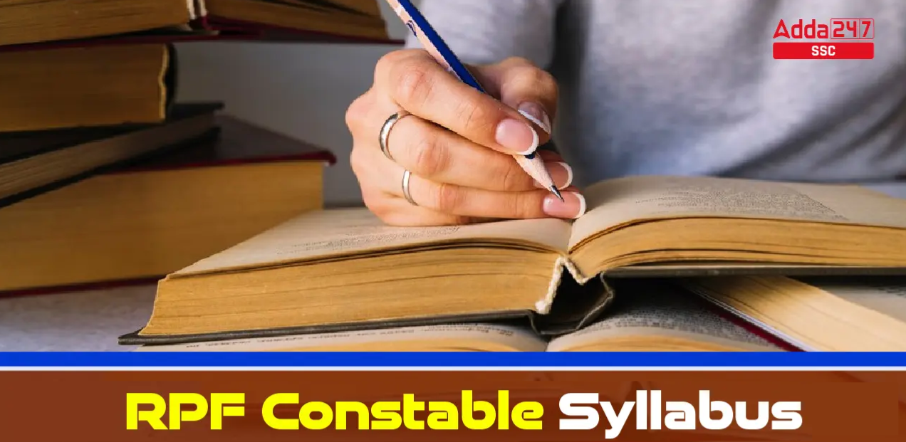 RPF Constable Syllabus 2024 & Exam Pattern, Download PDF