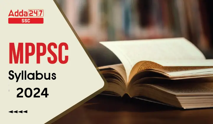 MPPSC Syllabus 2024 PDF, Prelims & Mains Exam Pattern