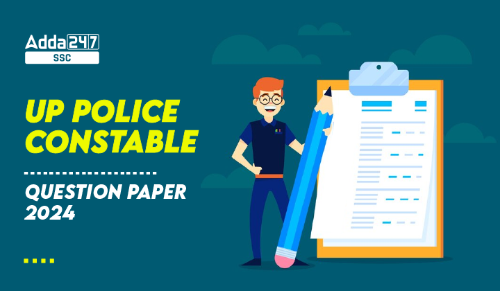 UP Police Constable Question Paper 2024, Check Latest Update