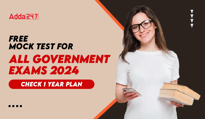 Free Mock Test for All Government Exams 2024, Download PDF