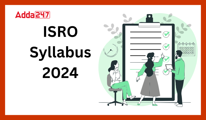 ISRO Exam Syllabus and Exam Pattern 2024