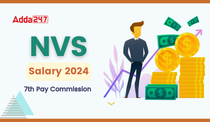 NVS Salary 2024 Post Wise Pay Scale and Allowances