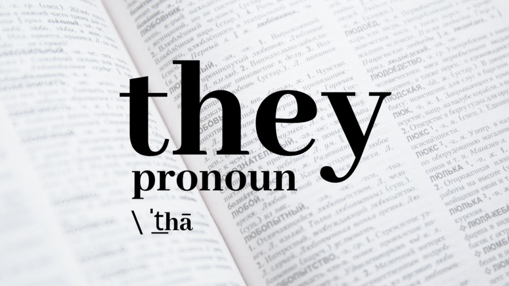 Neutral pronoun 'they' voted Word of the Decade