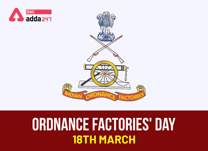 Ordnance Factories' Day in India: 18 March