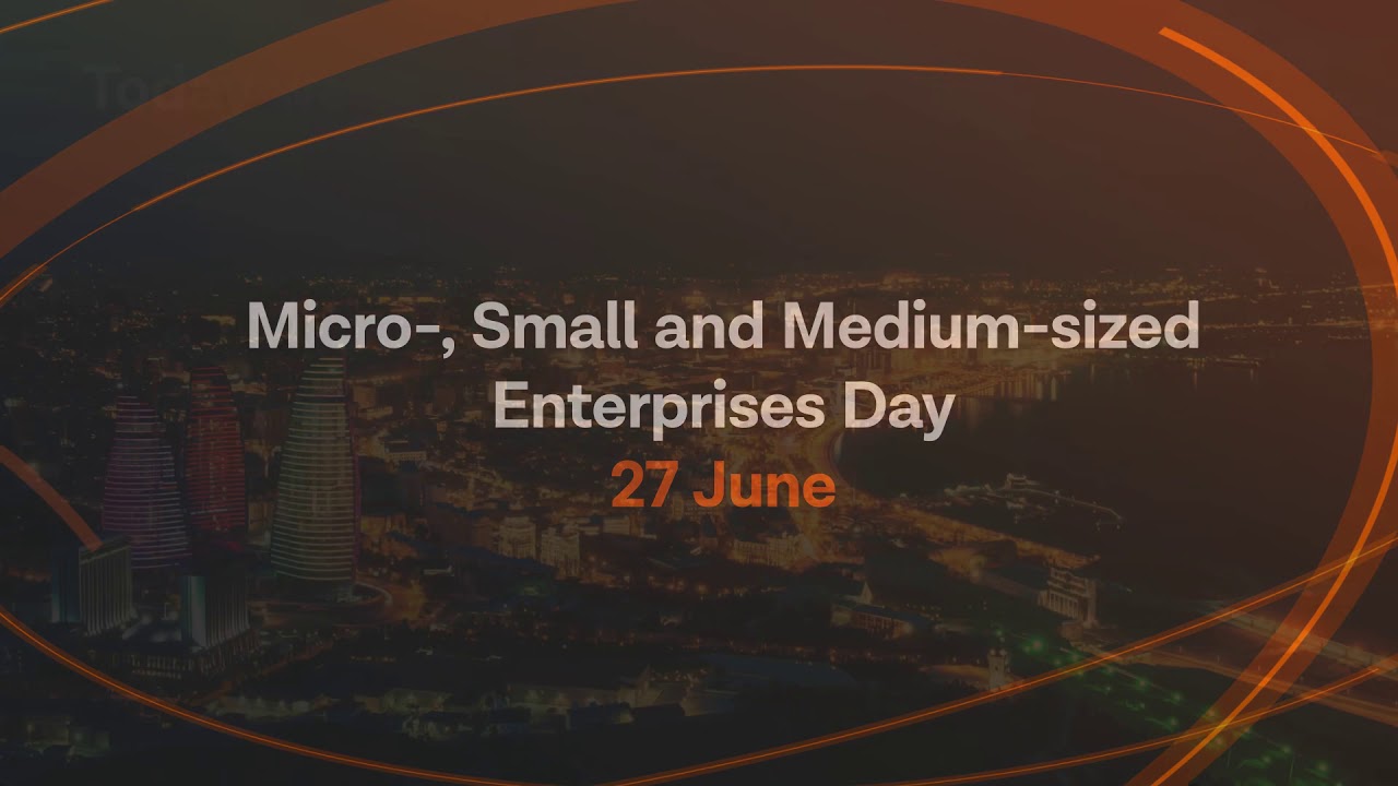 Micro-, Small and Medium-sized Enterprises Day: 27 June