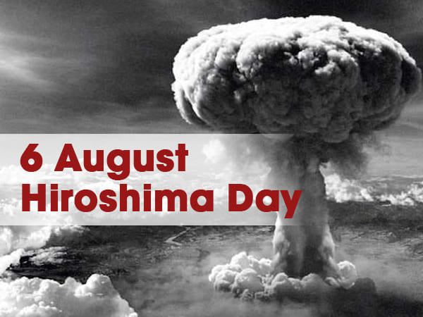 Hiroshima Day: 6th August