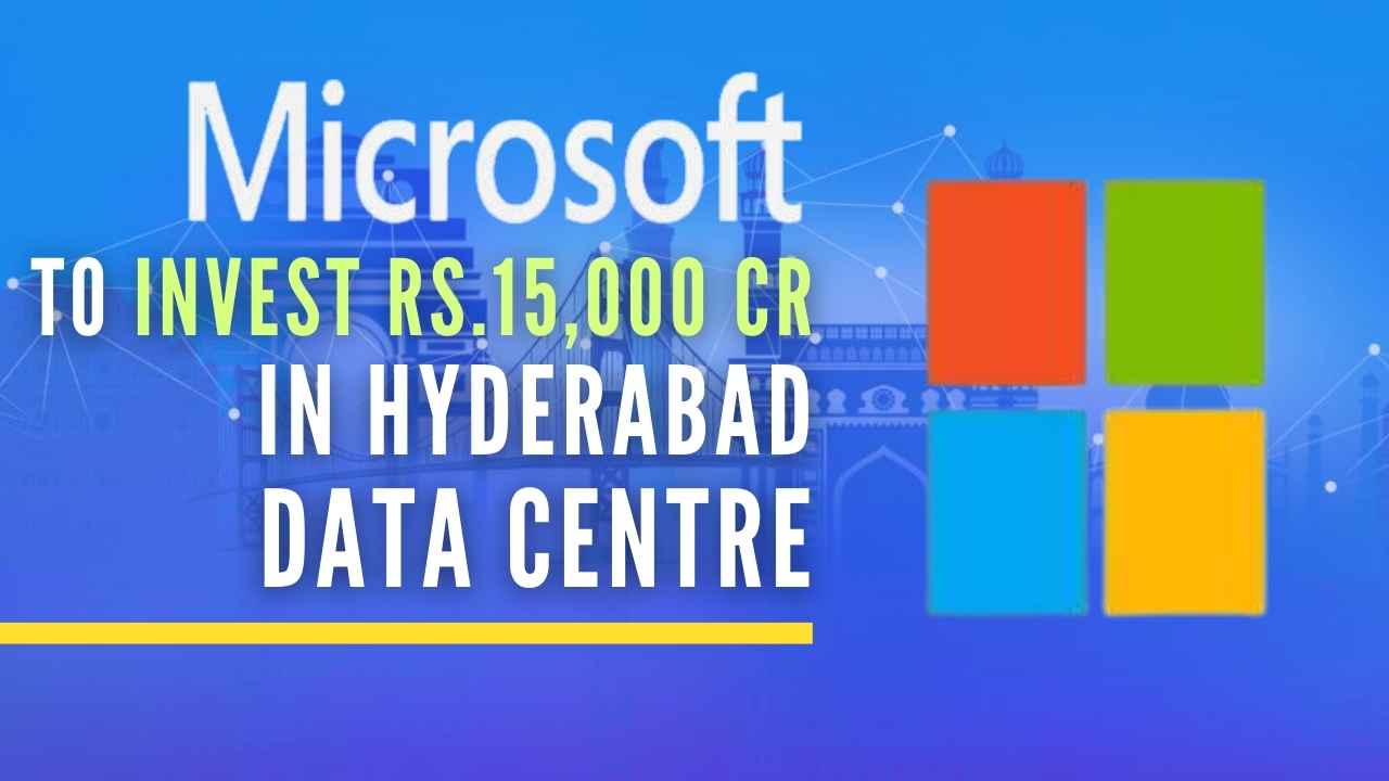 Microsoft will set up India's largest Data Center region in Hyderabad 2022