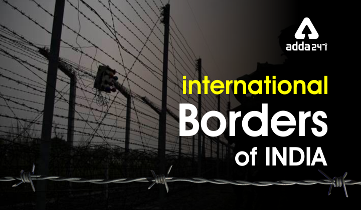International Borders of India and Important Border Lines