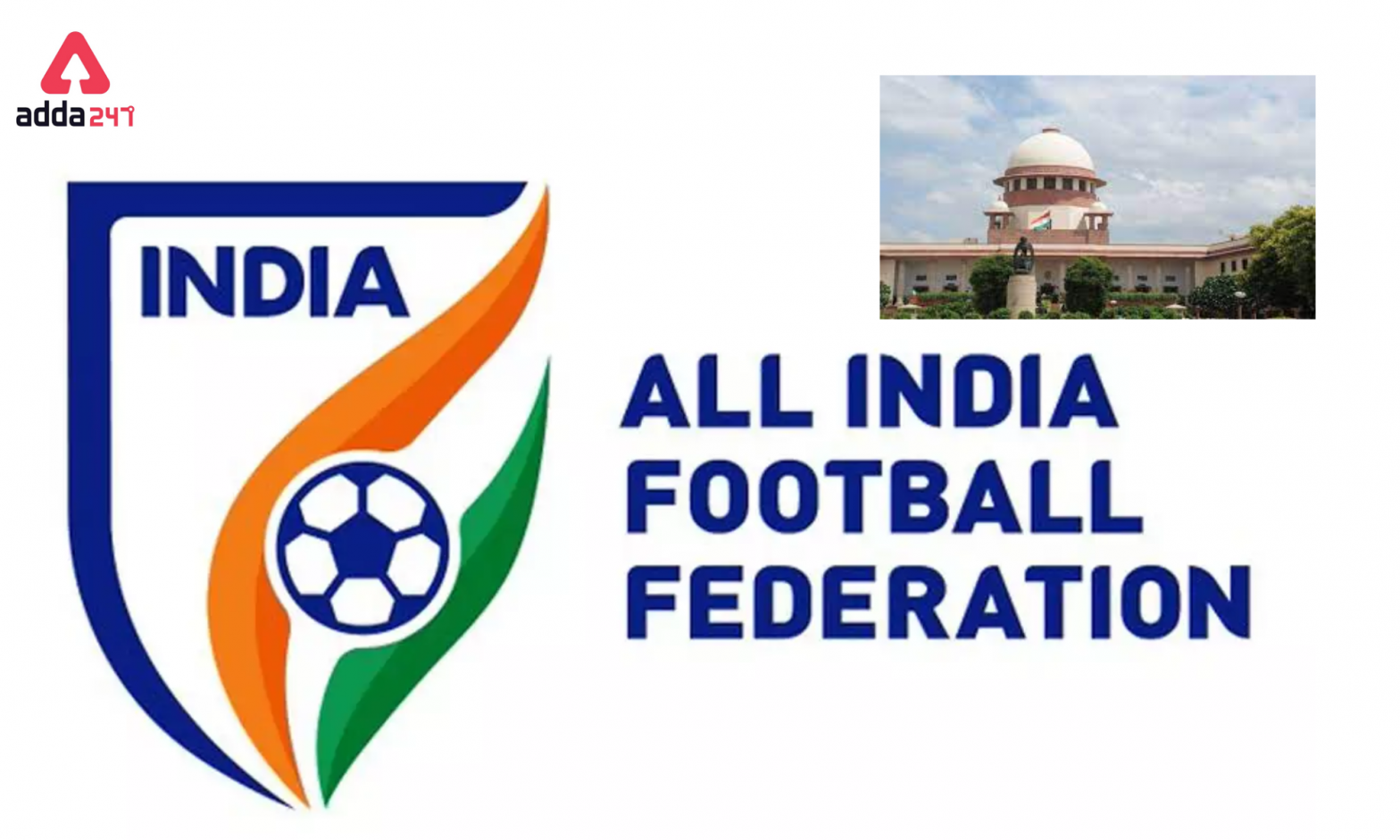 AIFF: SC appoints 3-member Committee to oversee the functioning of AIFF
