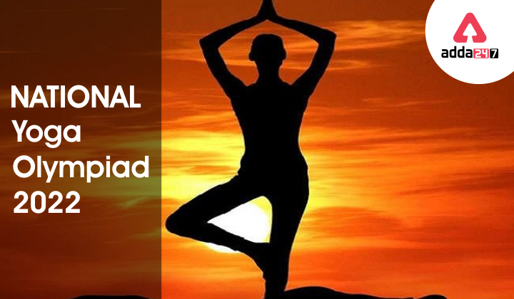 National Yoga Olympiad 2022 Objectives Schedule And Syllabus