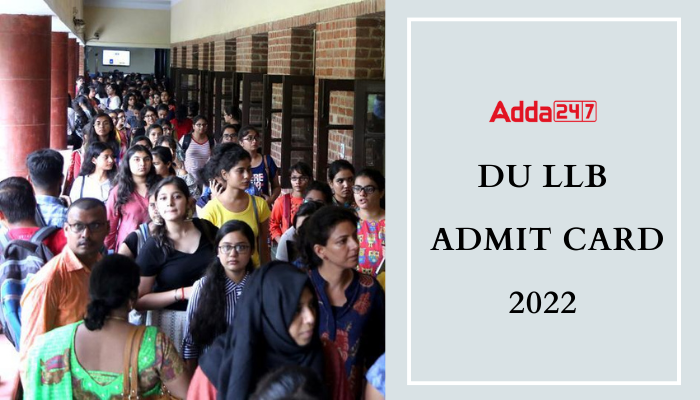 DU LLB Admit Card 2022 Out: Important Dates and Details