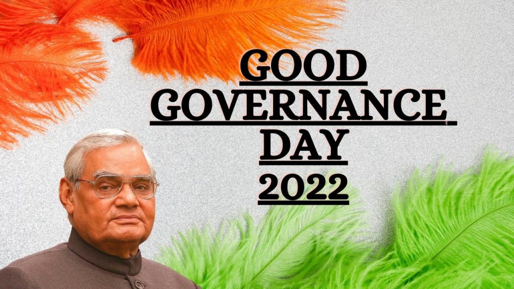 Good Governance Day 2022 celebrates on 25 December