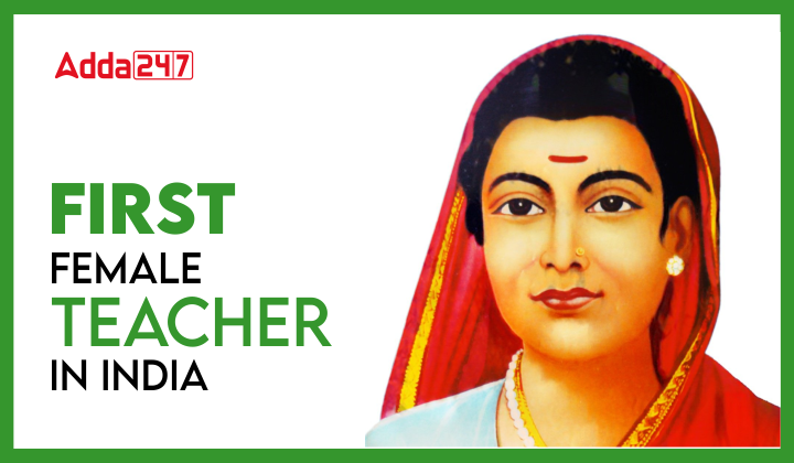 First Female Teacher In India