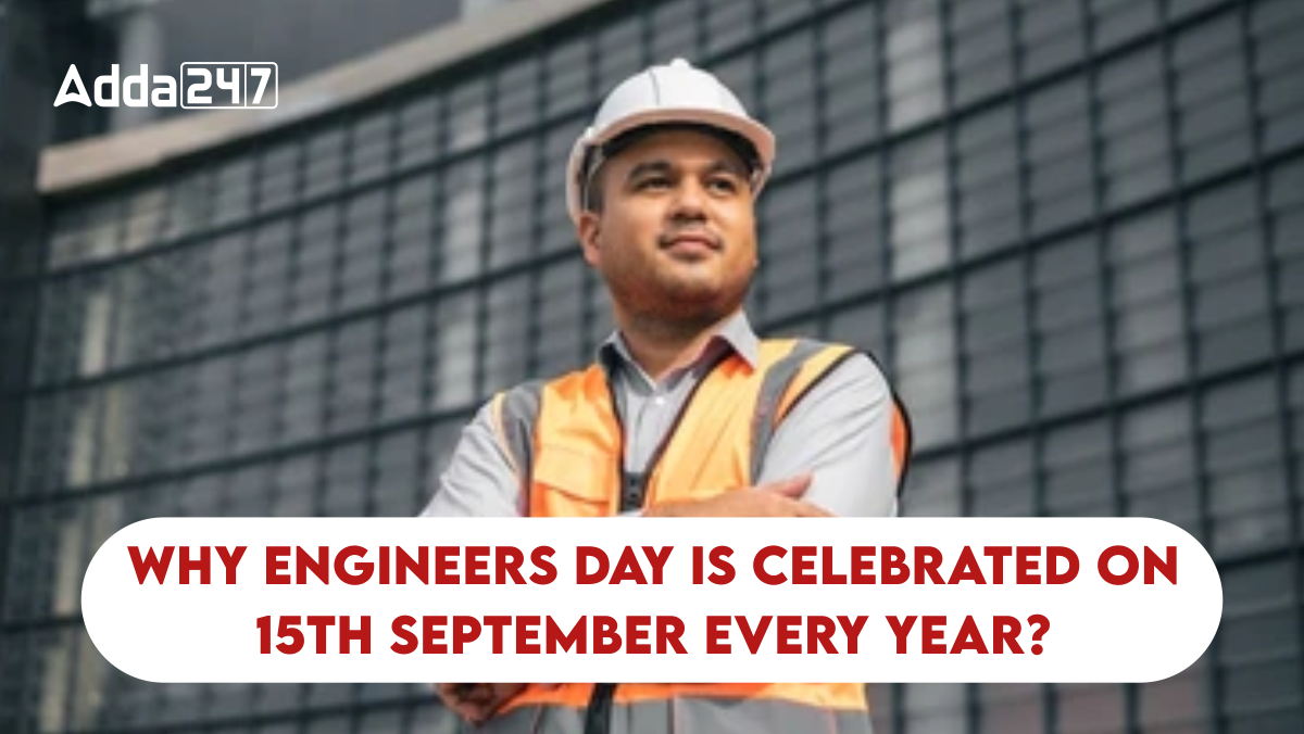 Why Engineers Day is celebrated on 15th September Every Year?