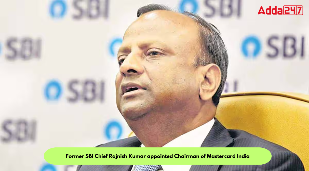 Former SBI Chief Rajnish Kumar appointed Chairman of Mastercard India Former SBI Chief Rajnish Kumar appointed Chairman of Mastercard India