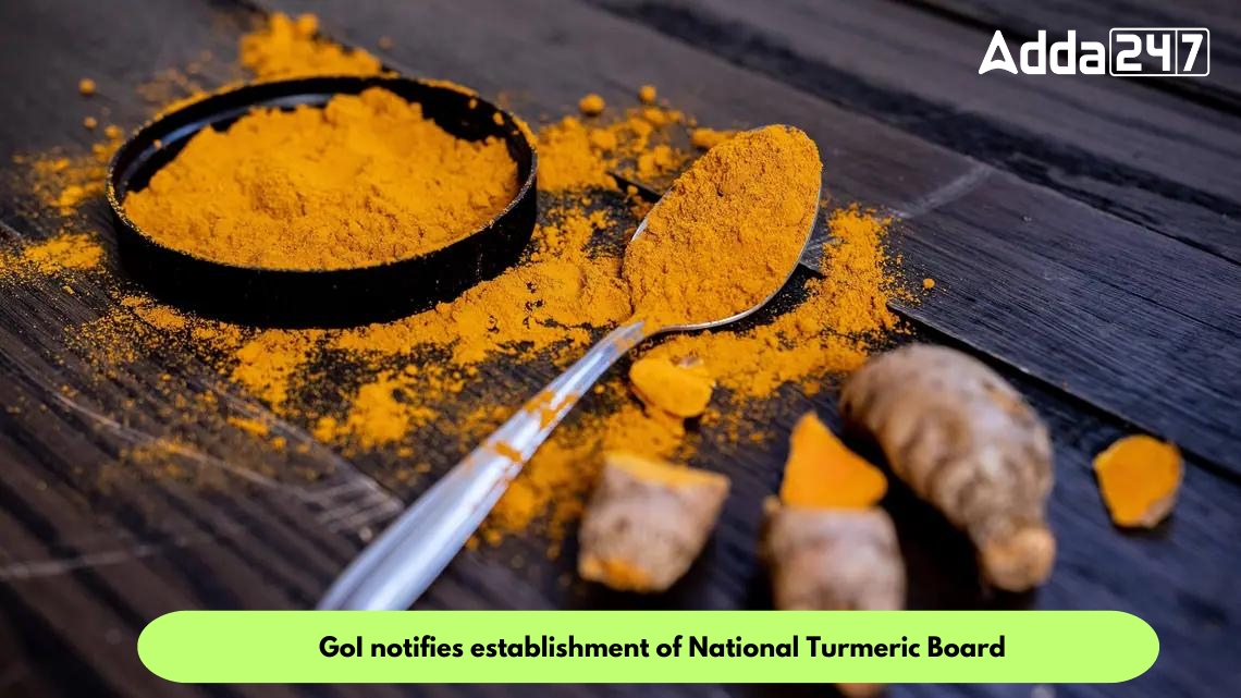 GoI notifies establishment of National Turmeric Board
