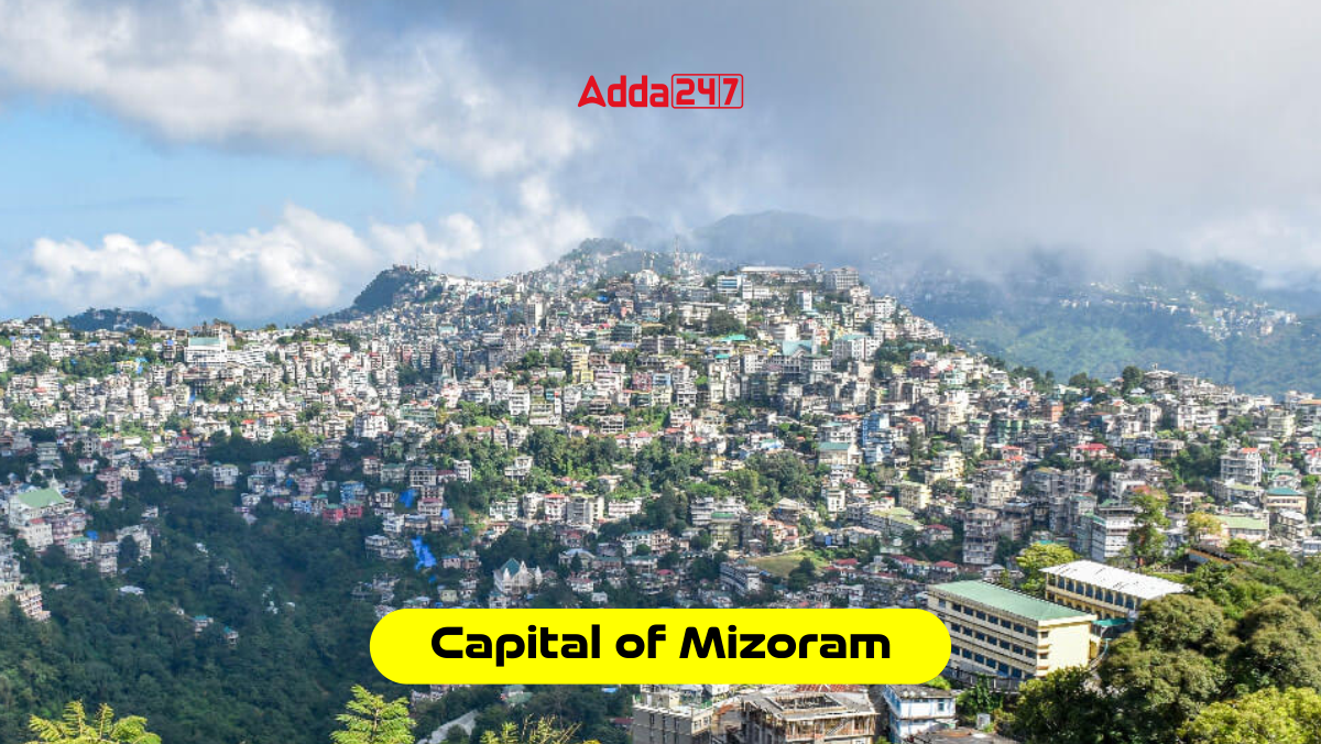 Capital of Mizoram, What is the Capital of Mizoram?