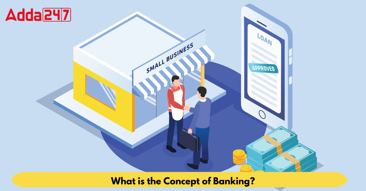 What is the Concept of Banking?