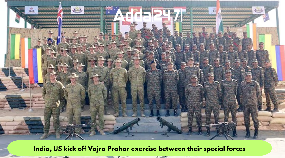 Indo-US Joint Special Forces Exercise "VAJRA PRAHAR 2023" Commences in ...