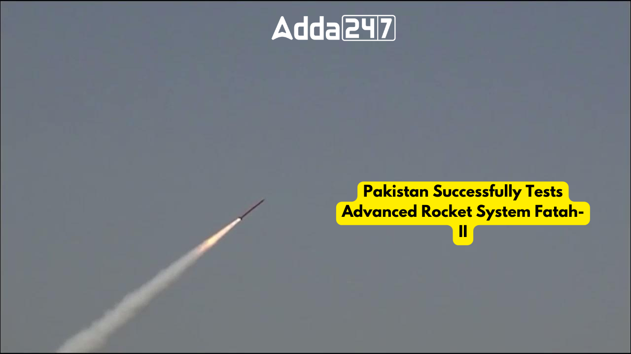 Pakistan Successfully Tests Advanced Rocket System Fatah-II
