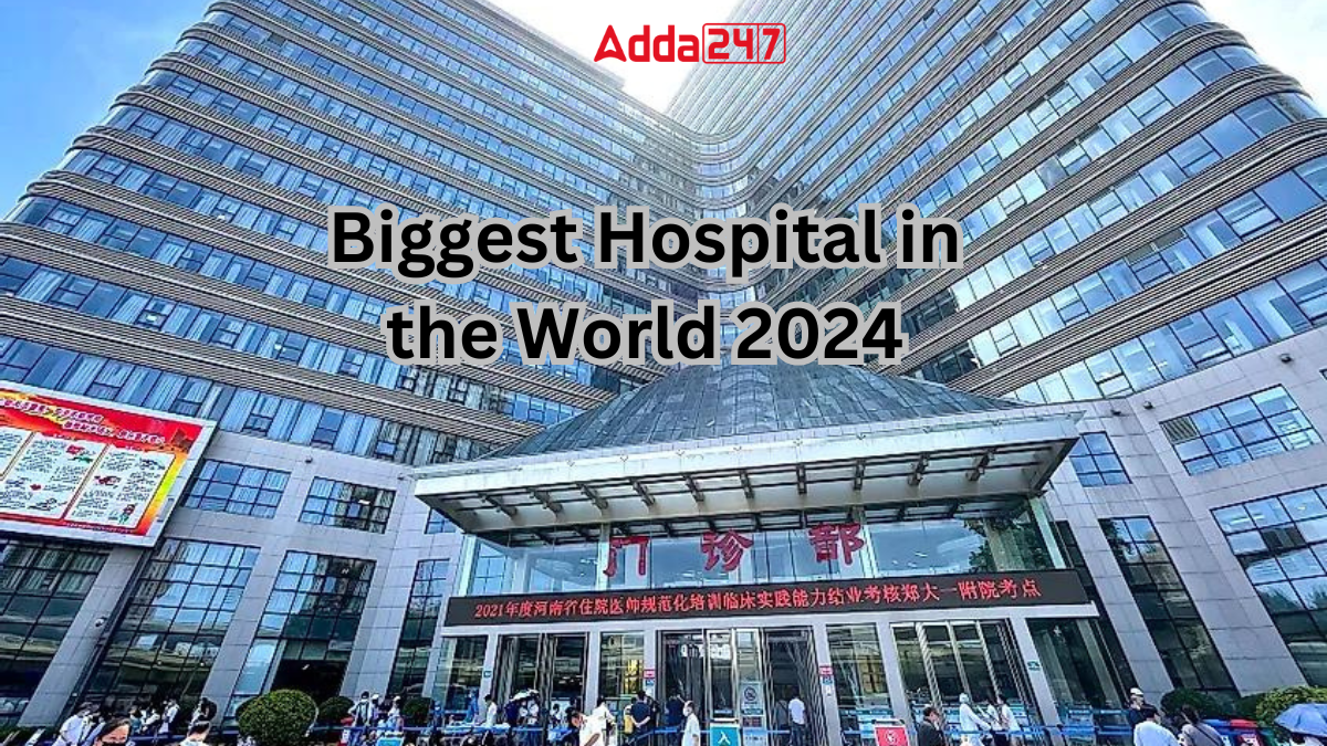 Biggest Hospital in the World 2024, List of Top-10