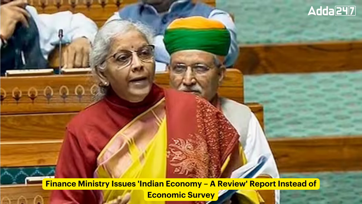 Finance Ministry Issues 'Indian Economy – A Review' Report Instead of ...