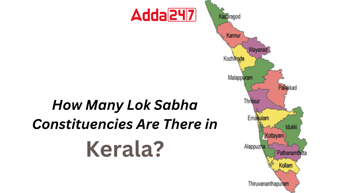 How Many Lok Sabha Constituencies Are There in Kerala?