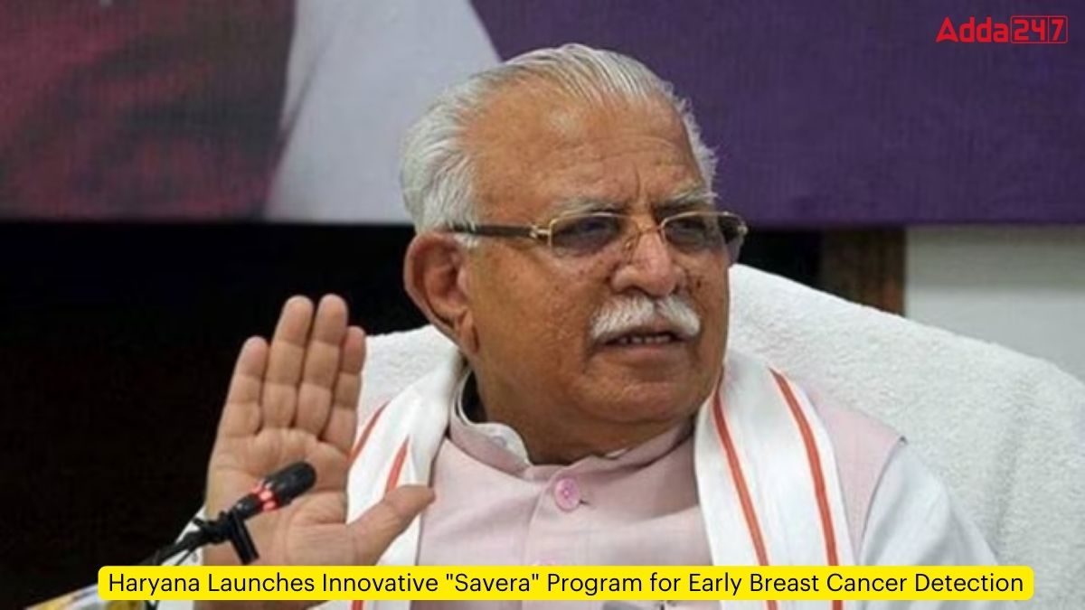 Haryana Launches Innovative "Savera" Program for Early Breast Cancer ...