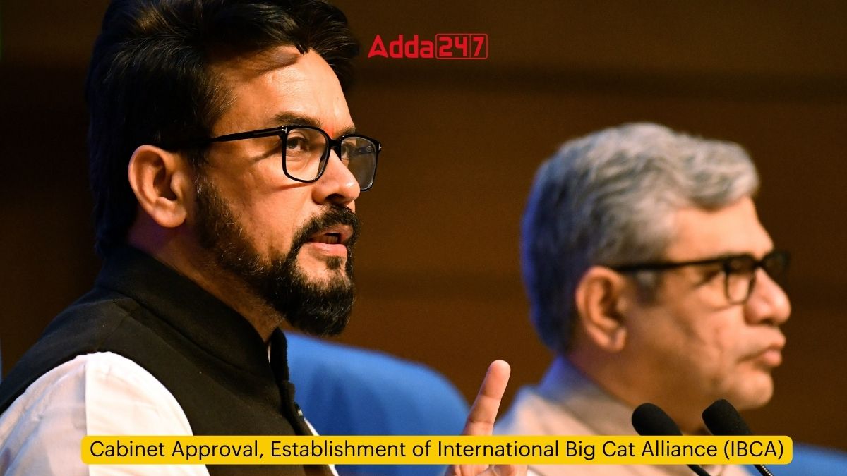 Cabinet Approval, Establishment of International Big Cat Alliance (IBCA)