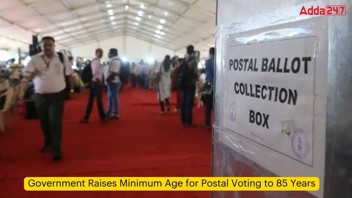 Government Raises Minimum Age for Postal Voting to 85 Years