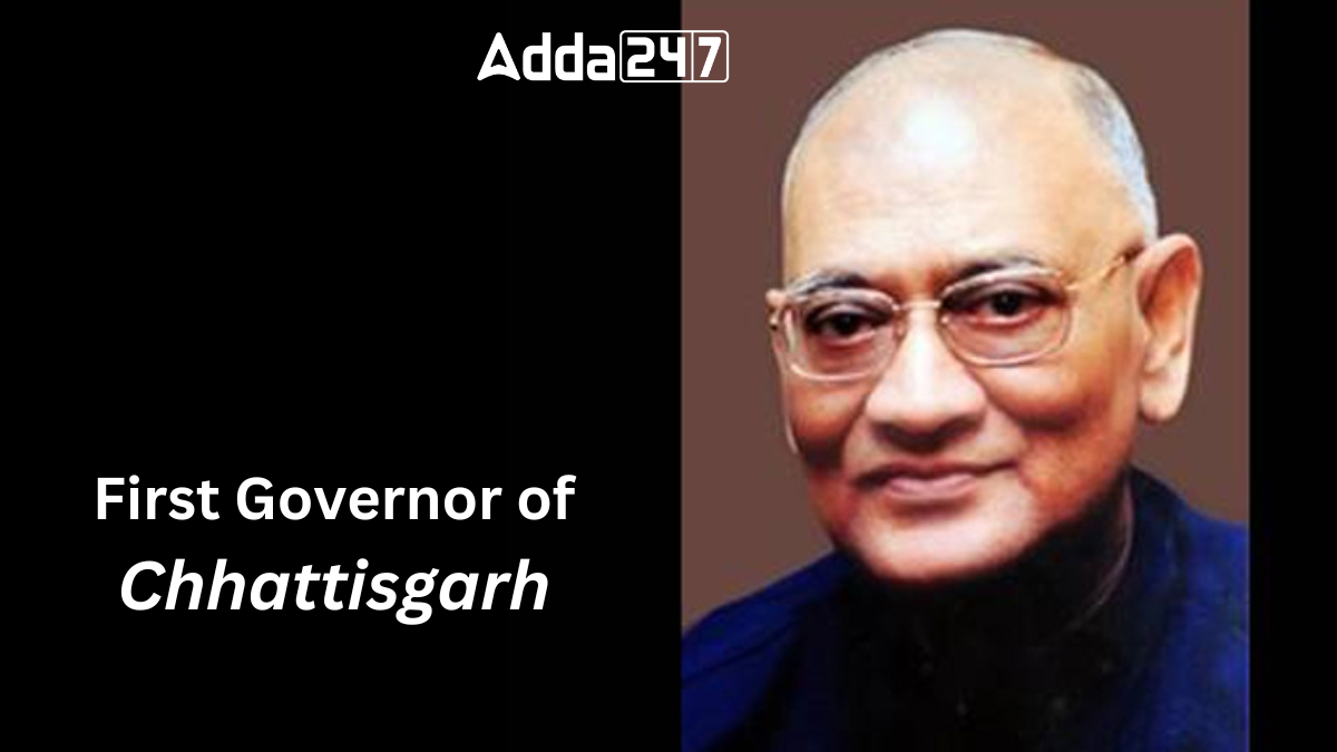 First Governor of Chhattisgarh, Know the Name