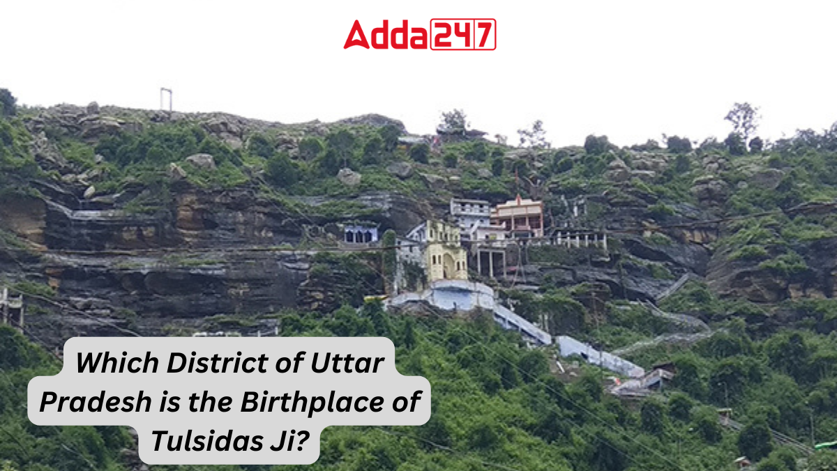Which District of Uttar Pradesh is the Birthplace of Tulsidas Ji?